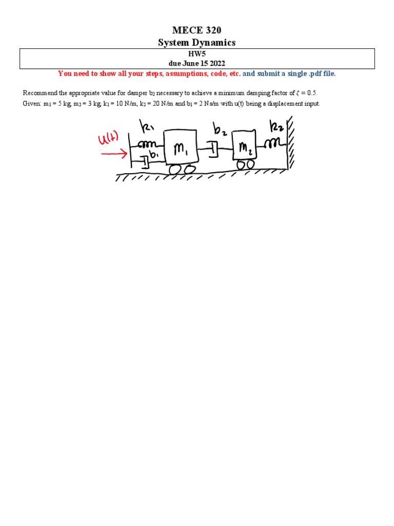 MECE 320 System Dynamics: You Need To Show All Your Steps, Assumptions, Code, Etc | PDF