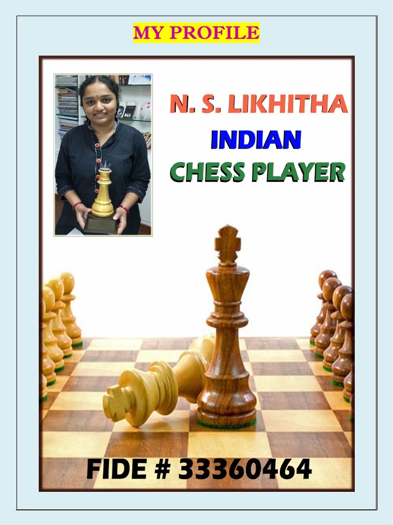 NOOKALA SRI LIKHITHA ANNAPURNA PROFILE-Final | PDF | Chess NOOKALA SRI LIKHITHA ANNAPURNA PROFILE-Final | PDF | Chess