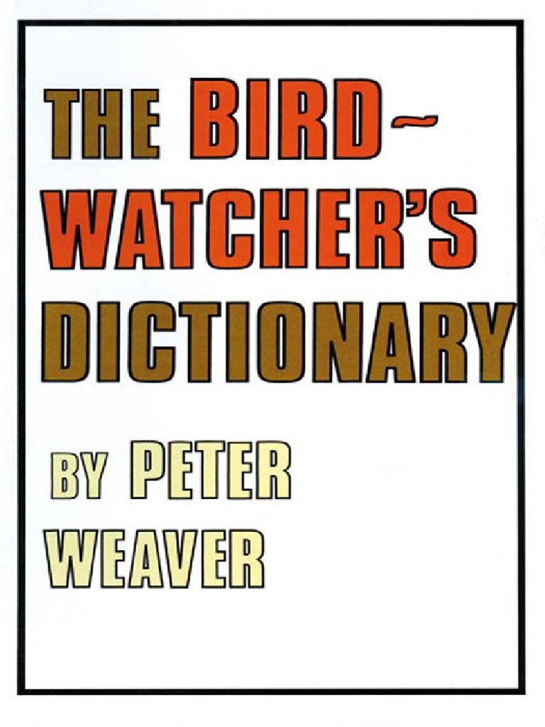 The Birdwatchers Dictionary (Poyser Monographs) | PDF | Ornithology | Birds
