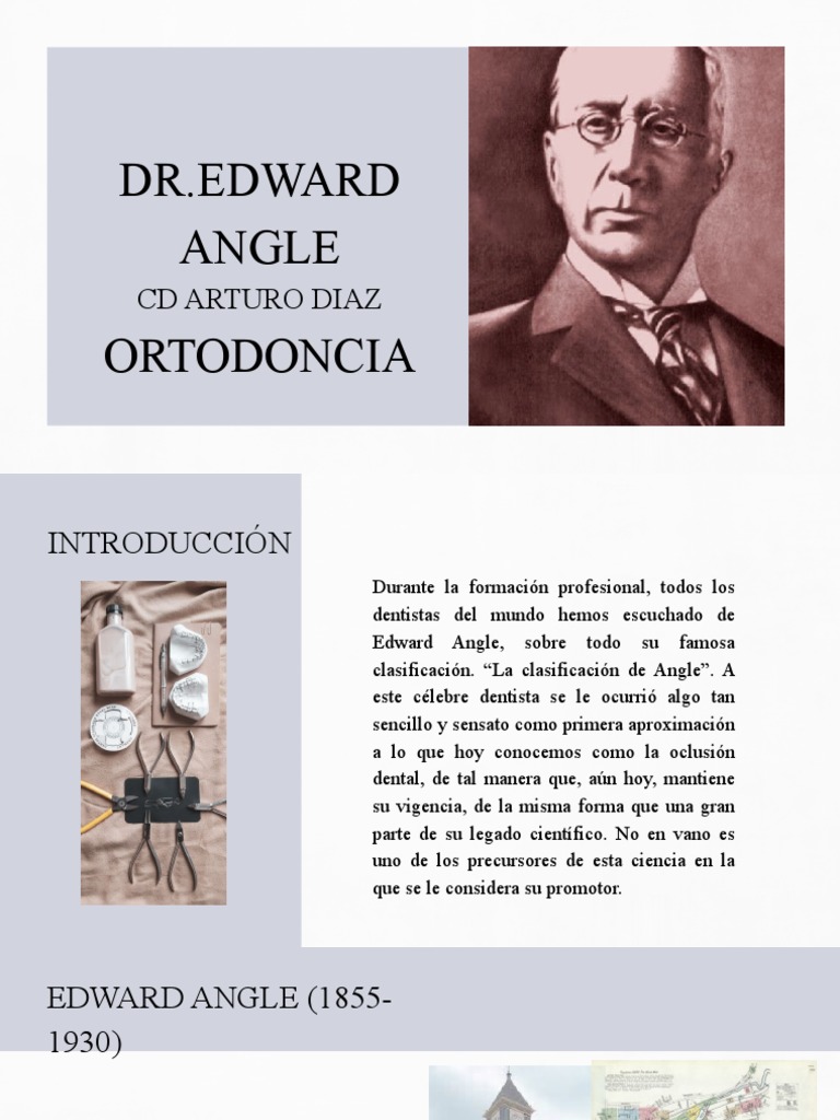 Legado de Edward Angle en Ortodoncia | PDF | Odontología | Ortodoncia