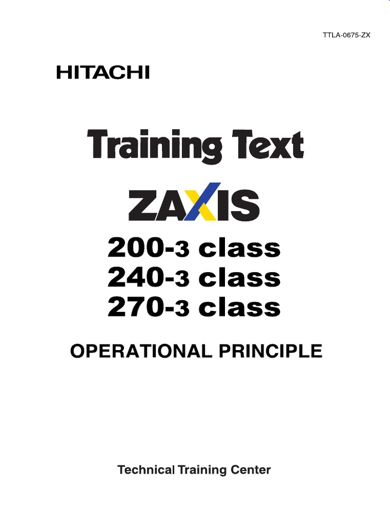 Hitachi Zaxis 200 240 270 3 Class Training Text Operational Principle ...
