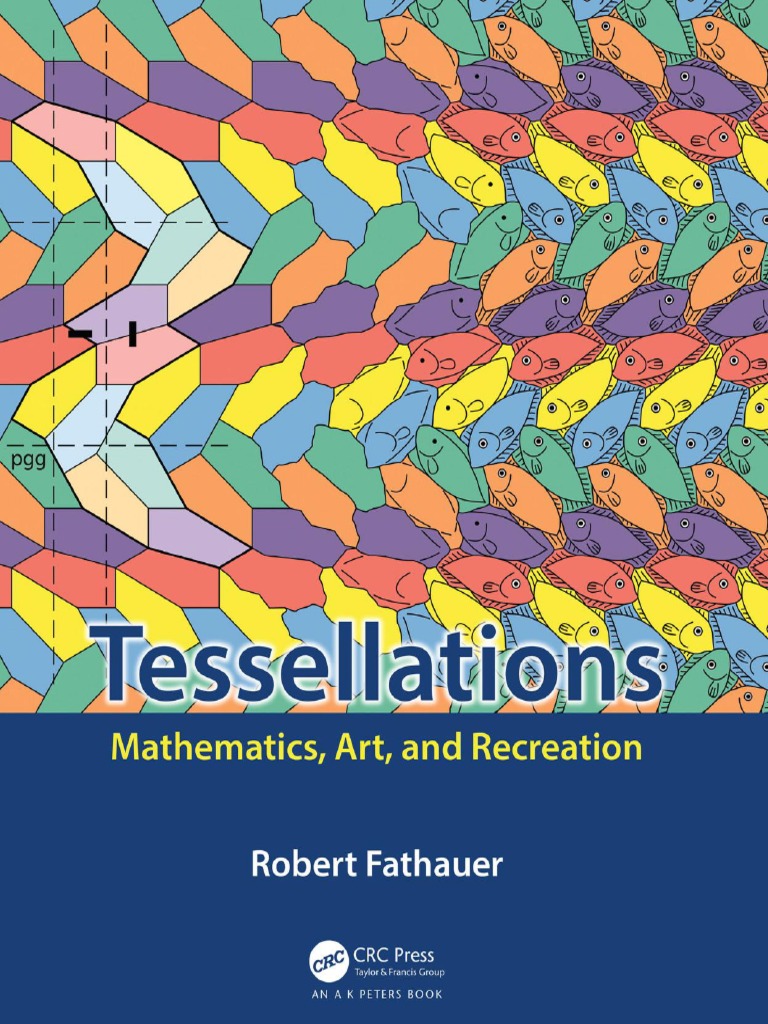 Robert Fathauer - Tessellations_ Mathematics, Art, And Recreation-CRC ...