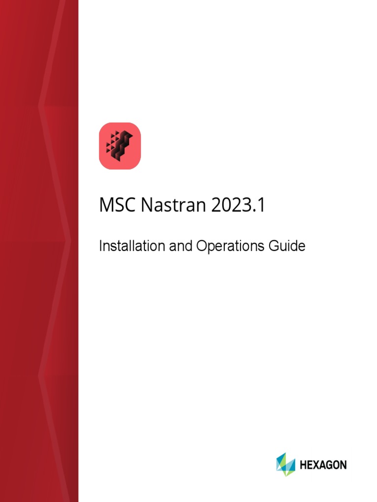 MSC Nastran 2023.1 Installation and Operations Guide | PDF | Operating System | Trademark