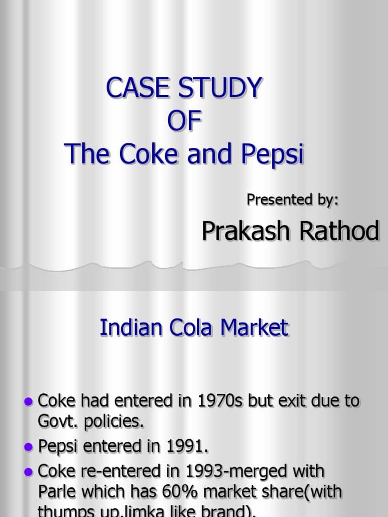 Case Study OF The Coke and Pepsi: Prakash Rathod | PDF