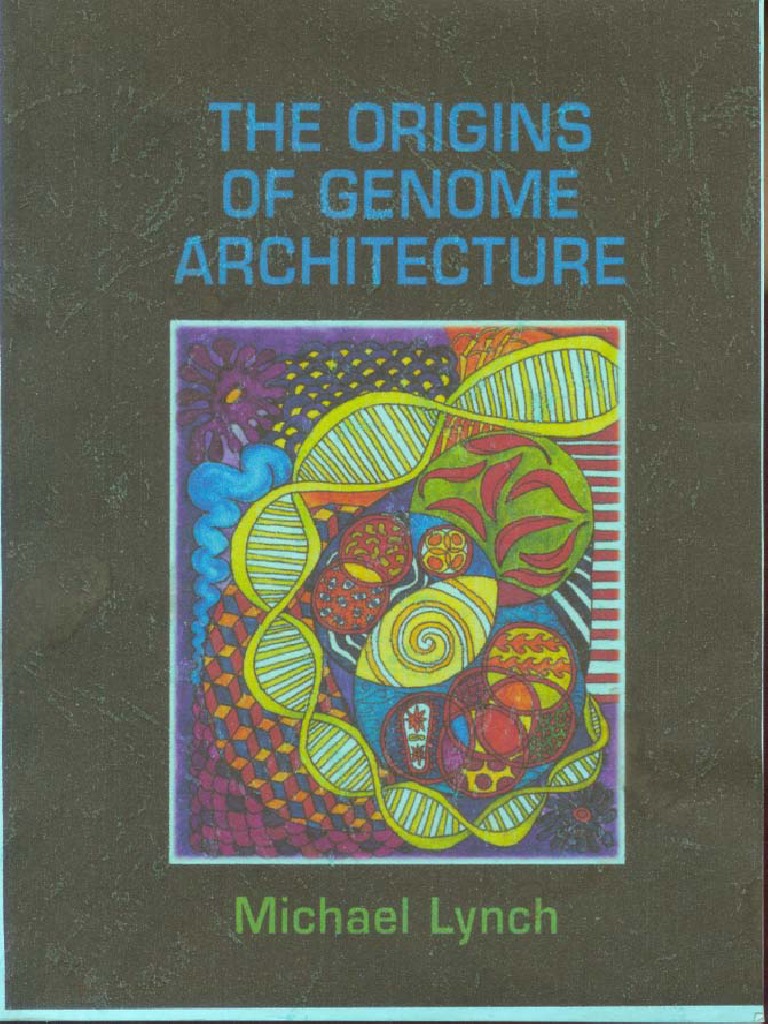 Michael Lynch - The Origins of Genome Architecture-Sinauer (2007) | PDF ...