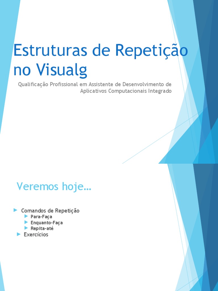 Cópia de Estruturas de Repetição Visualg | PDF | Métodos e Materiais de ...