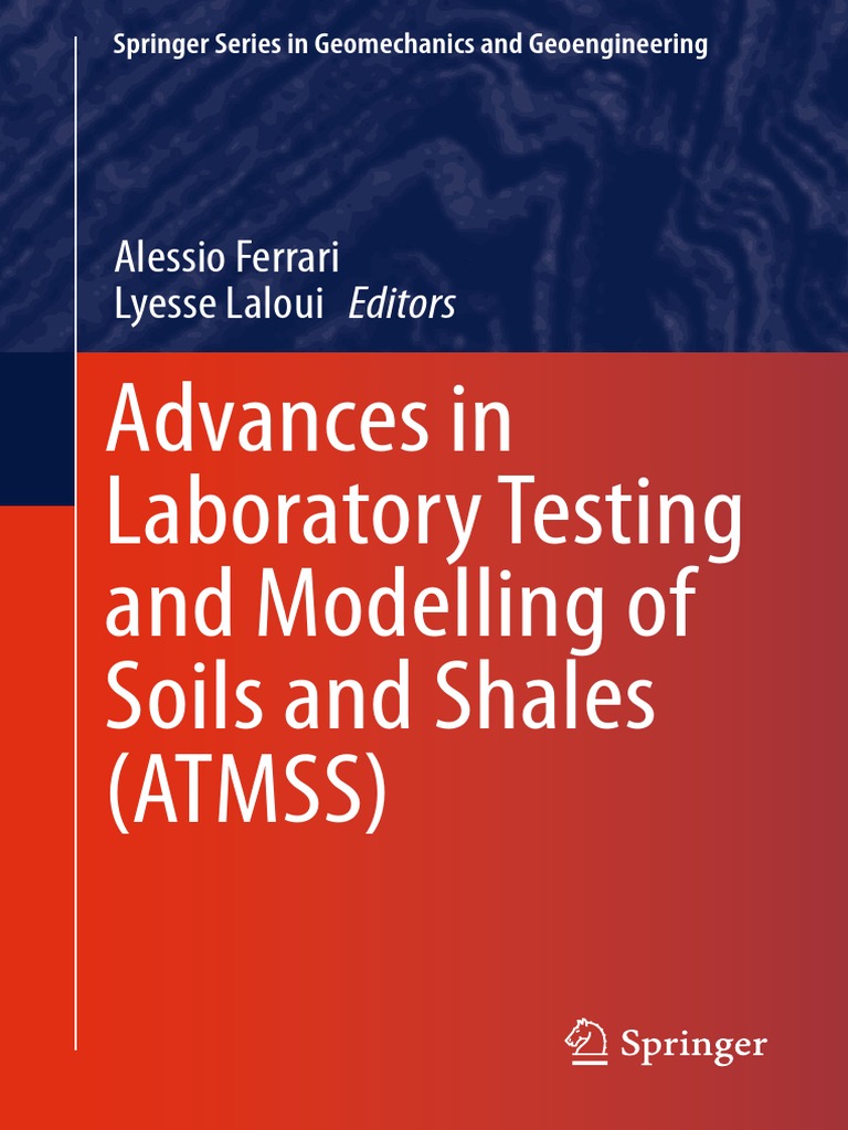 Advances in Laboratory Testing and Modelling of Soils and Shales (ATMSS ...