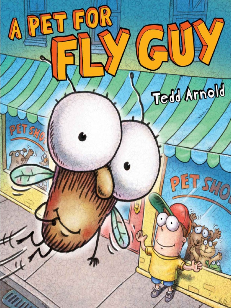 Fly Guy-15 A Pet For Fly Guy (Tedd Arnold) | PDF