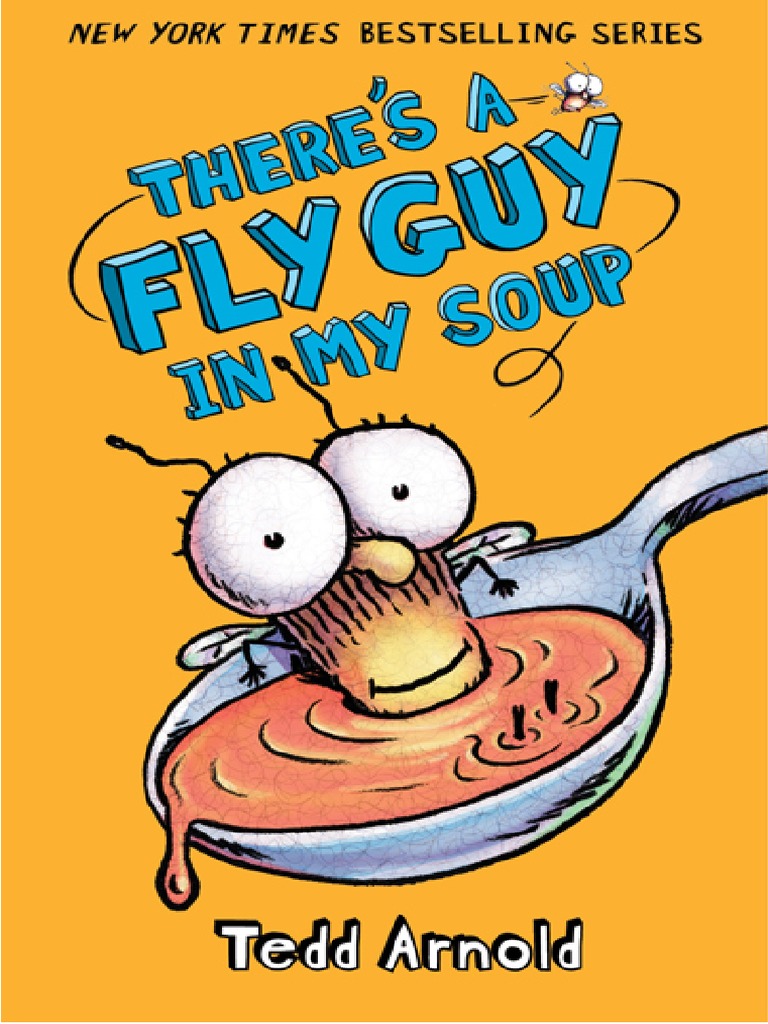 Fly Guy-12 Theres A Fly Guy in My Soup | PDF