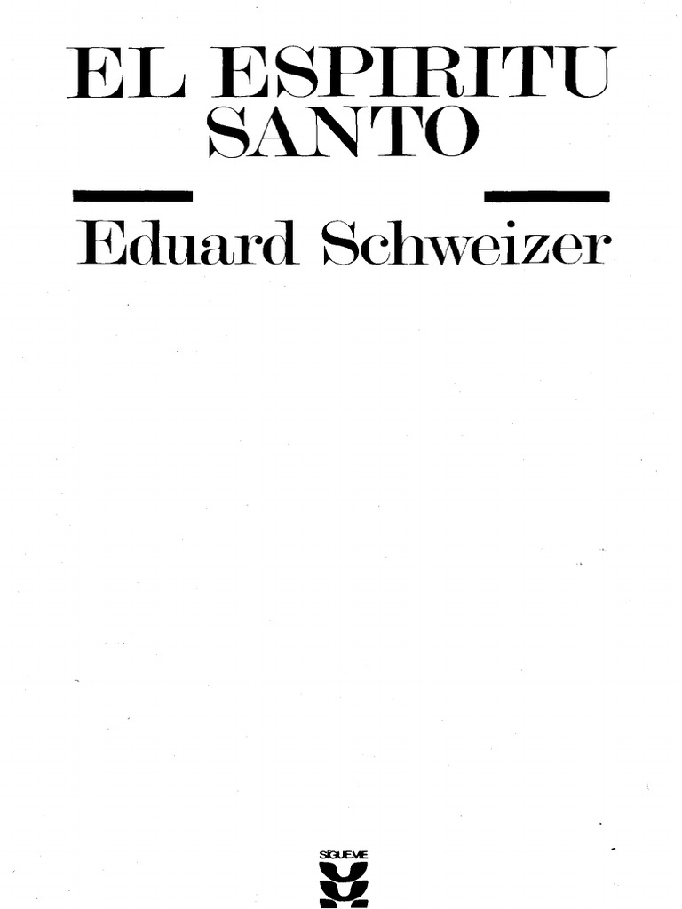 SCHWEITZER, E. - El Esp°ritu Santo - S°gueme, 1984 | PDF