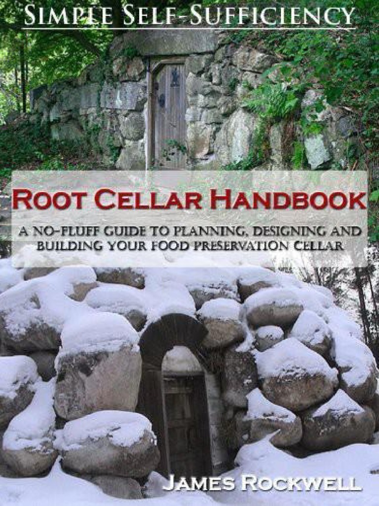 Root Cellar Handbook - A No-Fluff Guide To Planning, Designing and ...