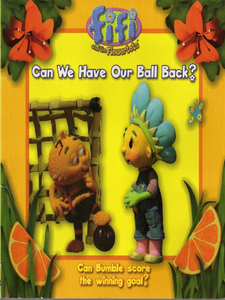 Fifi and the Flowertots - Can We Have Our Ball Back (2007) | PDF