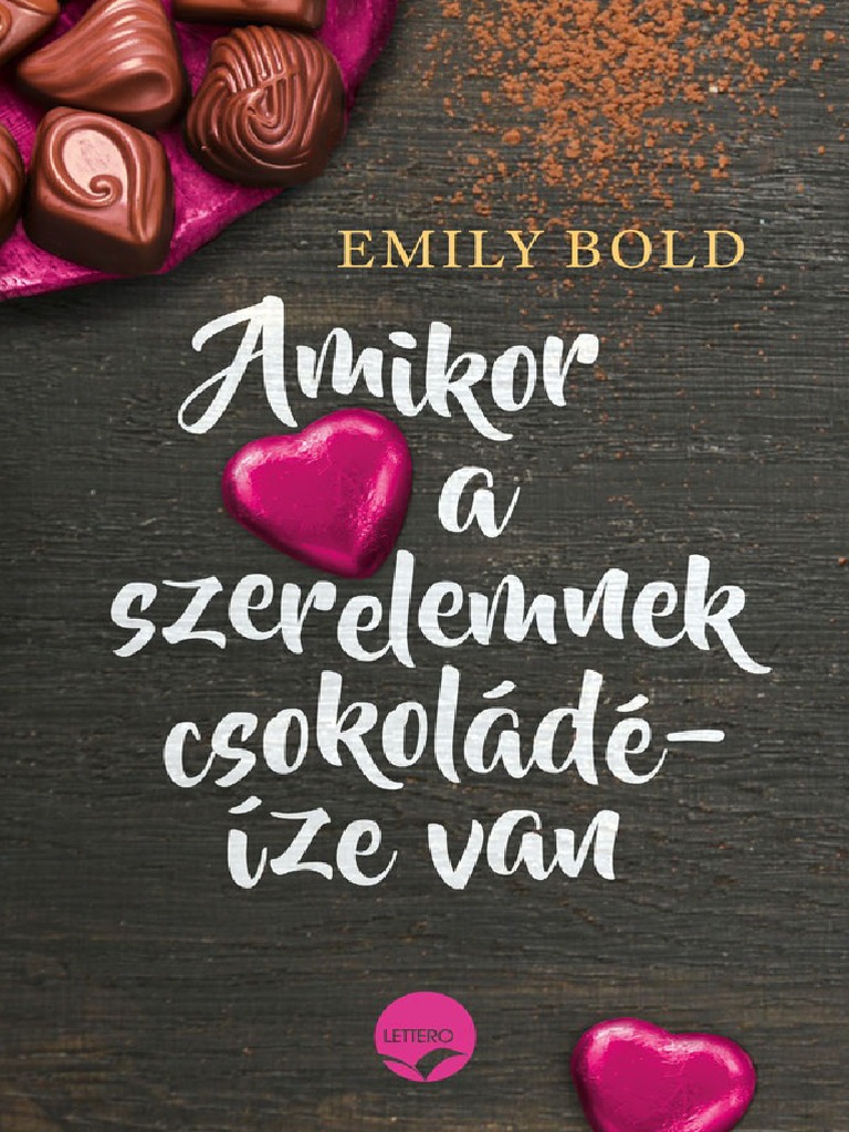 Emily Bold - Amikor a szerelemnek csokoládé íze | PDF