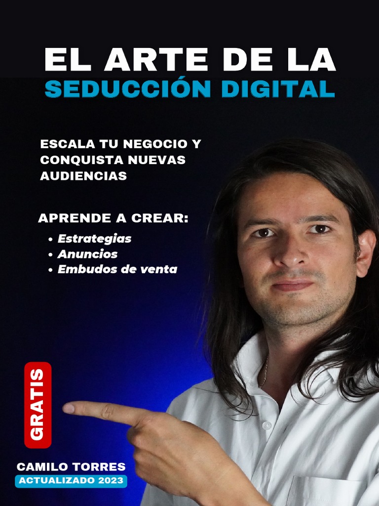 Ebook El Arte de La Seduccion Digital Por Camilo Torres | PDF