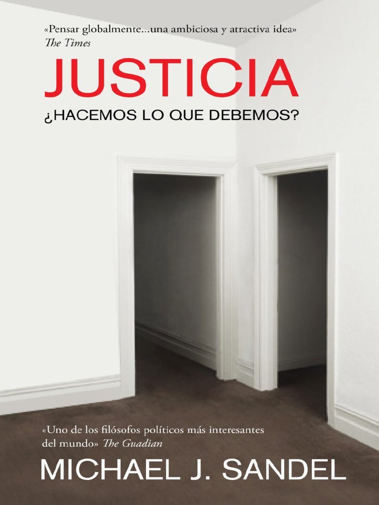 Justicia - Hacemos Lo Que Debemo - Michael J. Sandel | PDF