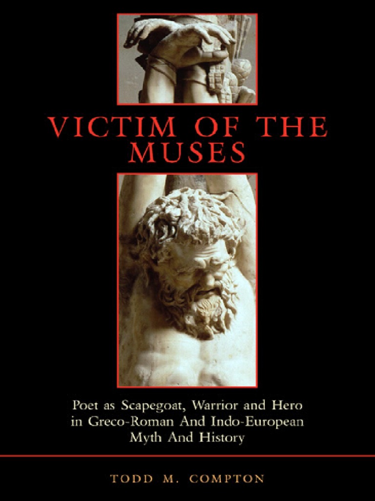 Victim of The Muses Poet As Scapegoat - Warrior - and Hero in Greco ...