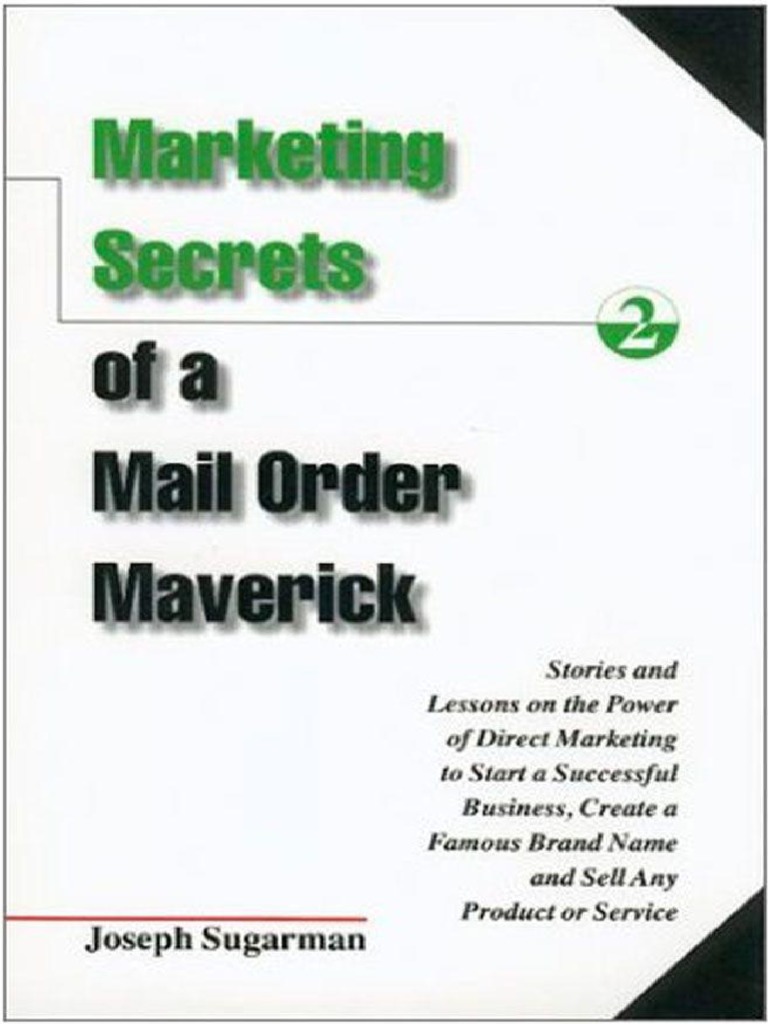 Marketing Secrets of A Mail Order Maverick - Stories Successful ...