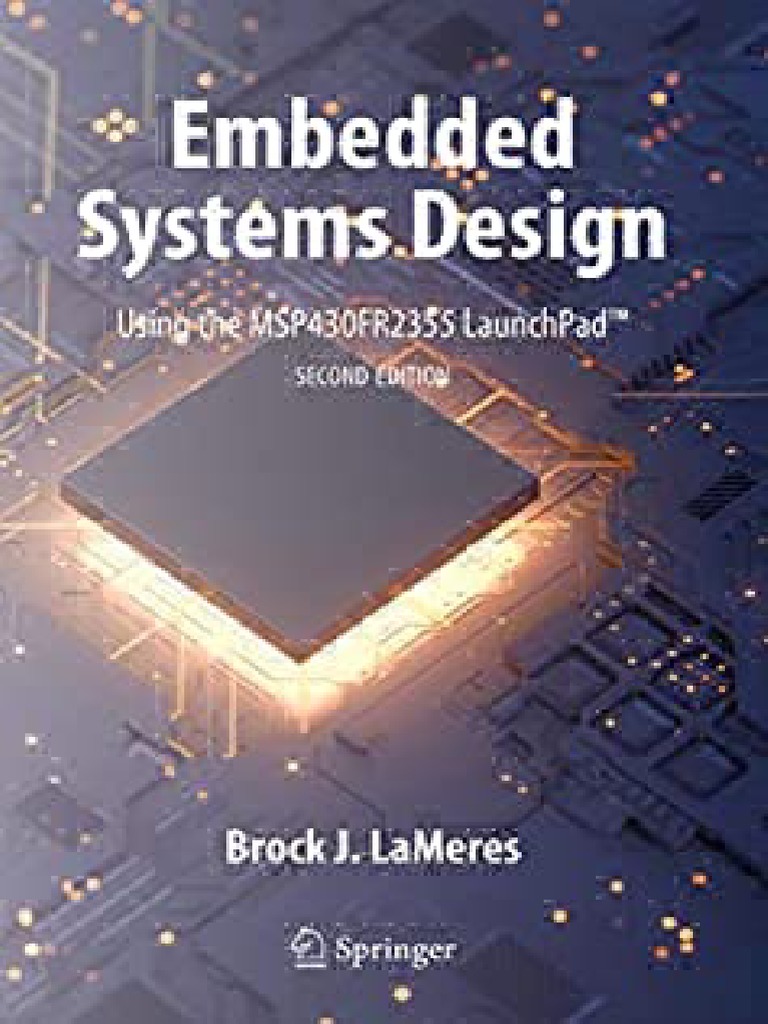 Brock J. LaMeres - Embedded Systems Design Using The MSP430FR2355 LaunchPad™-Springer (2023 ...