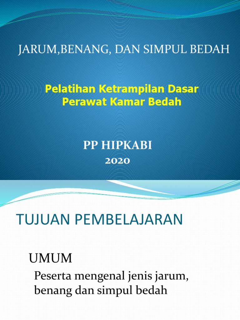 Jarum, Benang Bedah Dan Simpul Final | PDF