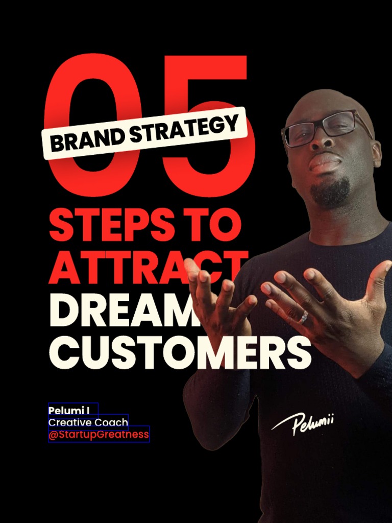 5 Steps To Attract Dream Customers | PDF | Brand | Entrepreneurship