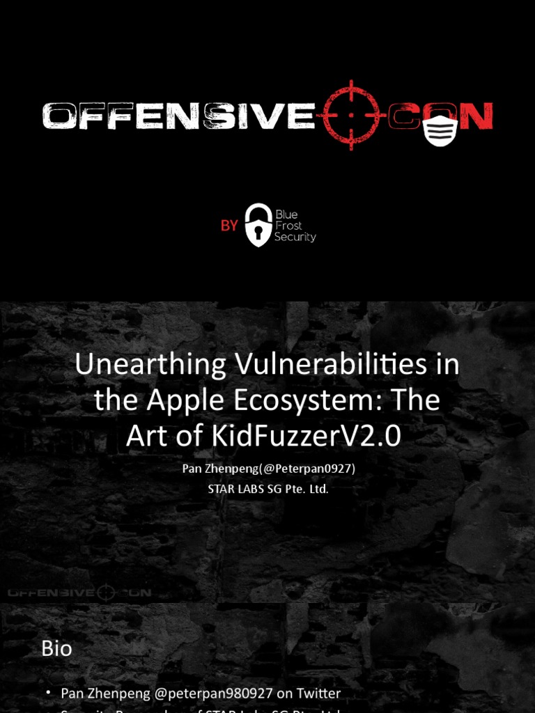 Unearthing Vulnerabilities in The Apple Ecosystem The Art of KidFuzzerV2.0 Offensivecon 2023 ...