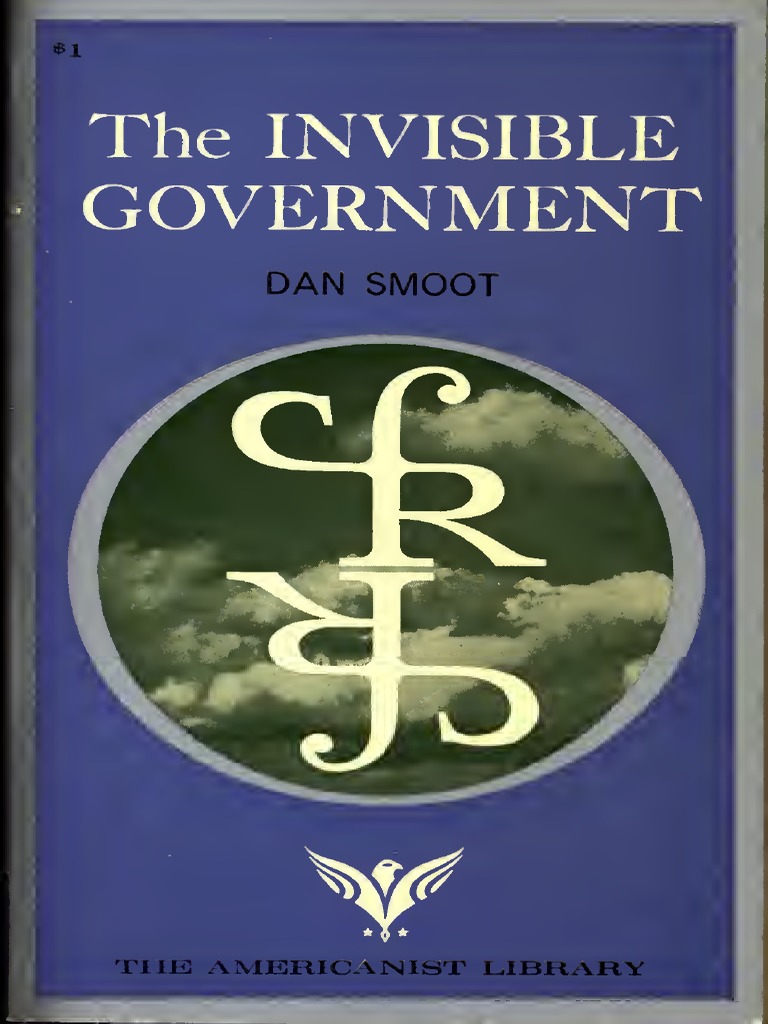 The Invisible Government by Dan Smoot | PDF | Politics | History