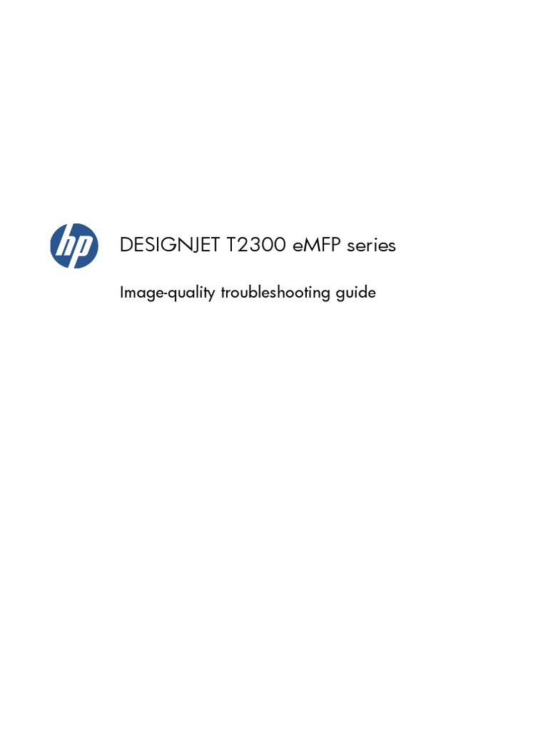 DESIGNJET T2300 eMFP Series Image-Quality Troubleshooting Guide | PDF