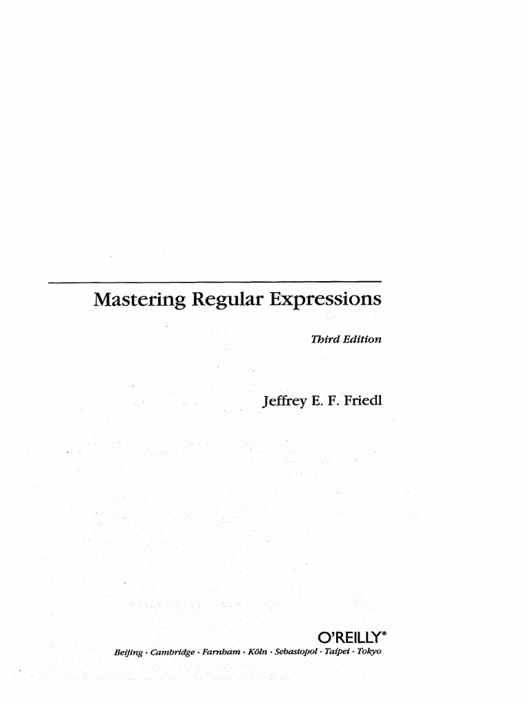 Mastering Regular Expressions: Jeffrey E. F. Friedl | PDF