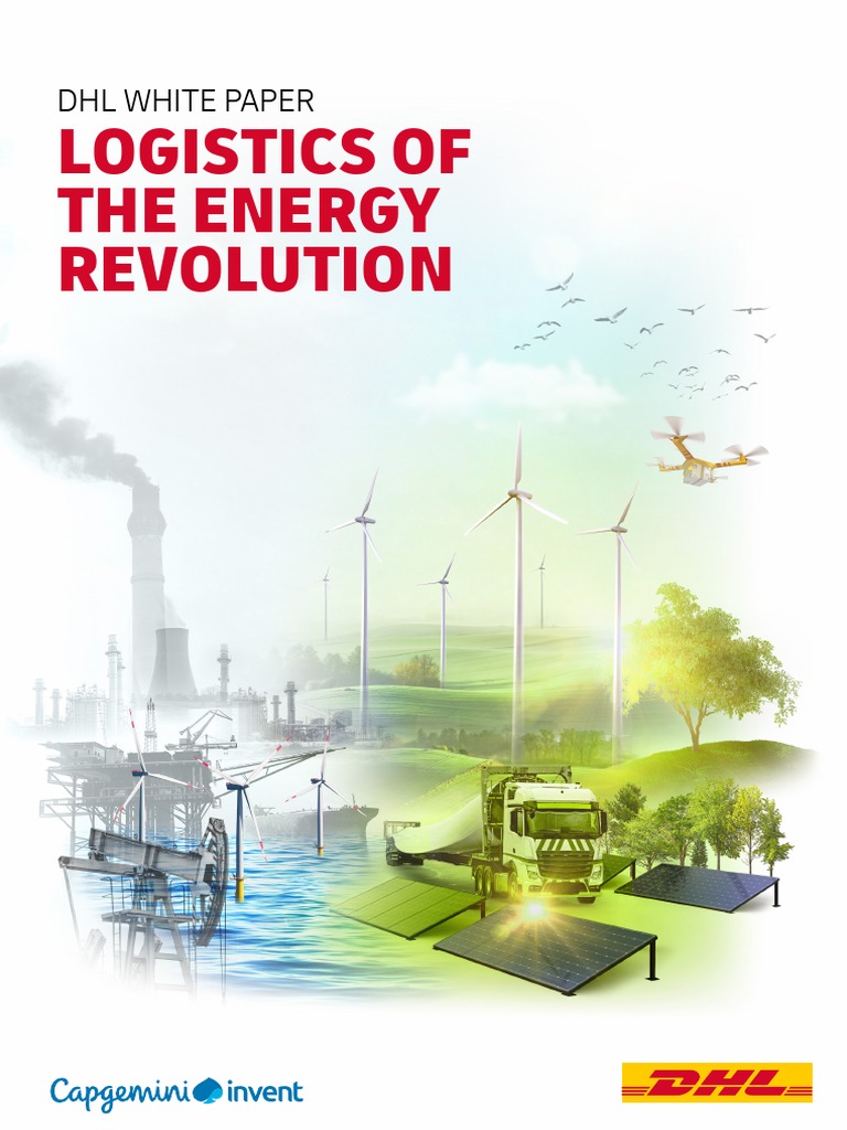 Logistics of The Energy Revolution: DHL White Paper | PDF | Renewable ...