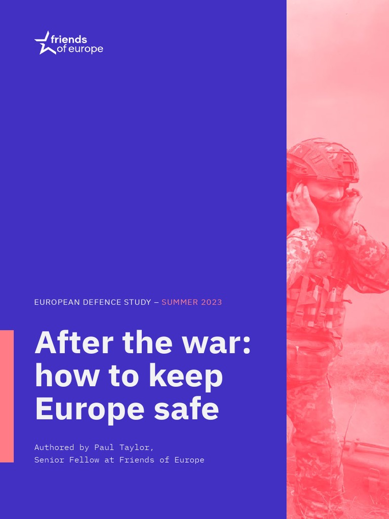 Friends of Europe European Defence Study After The War 2023 | PDF