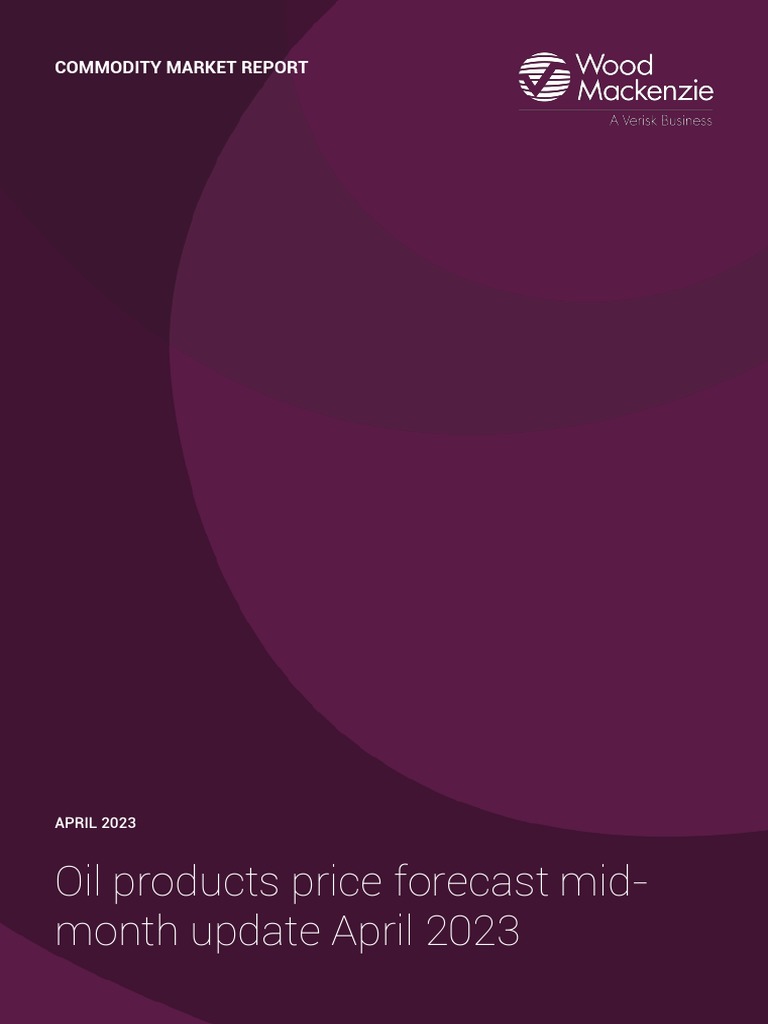 Oil Products Price Forecast Mid-Month Update April 2023 | PDF | West ...