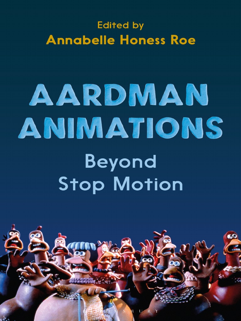 Aardman Animations Beyond Stop-Motion (Annabelle Honess Roe) | PDF