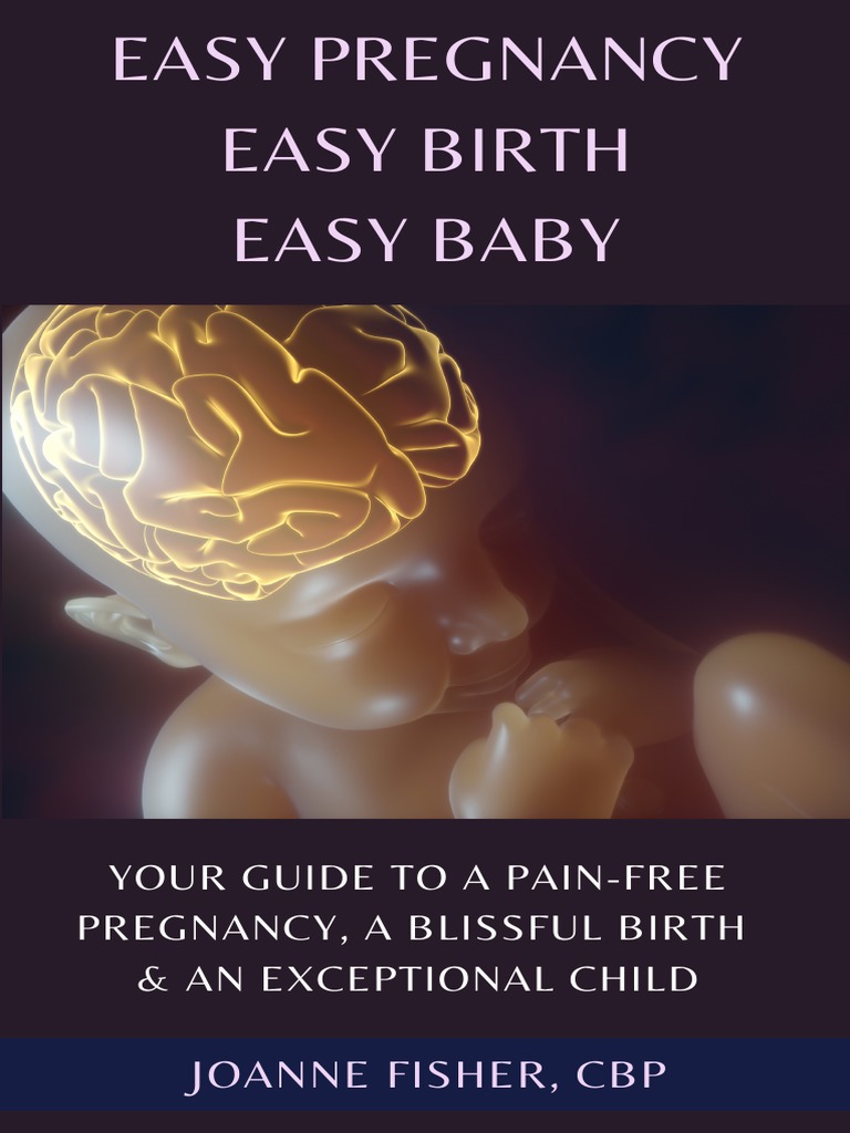 Easy Pregnancy, Easy Birth, Easy Baby | PDF | Self-Improvement