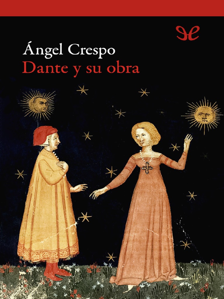 Dante y Su Obra - Angel Crespo | PDF | Dante Alighieri | Infierno (Dante)