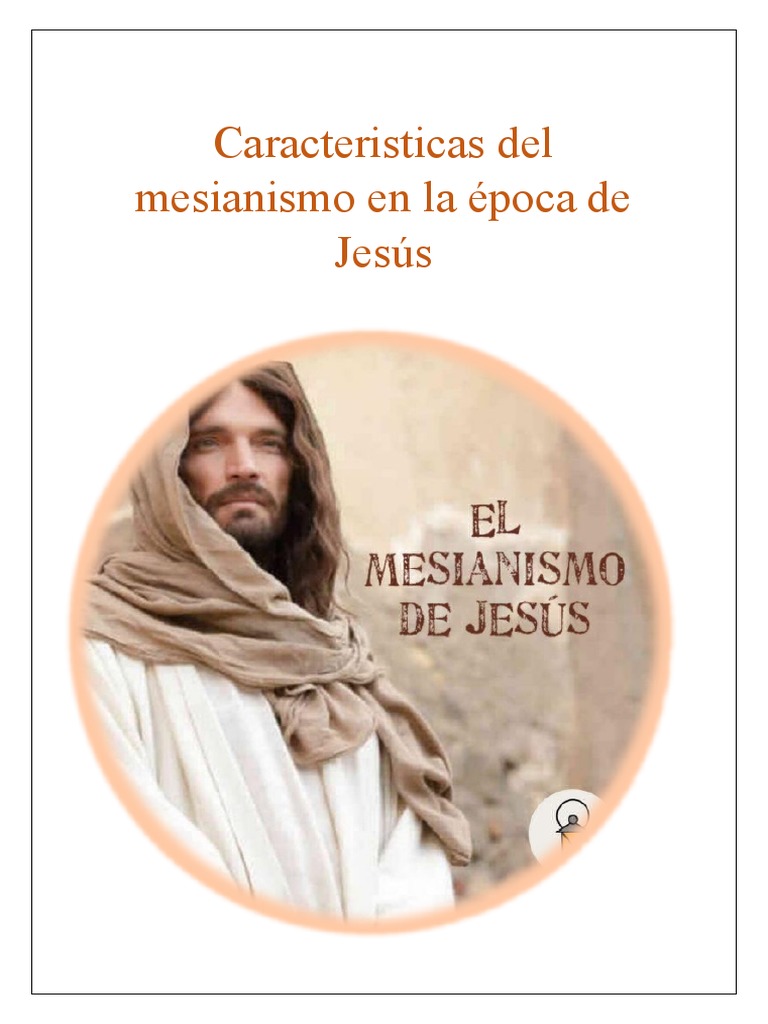 Caracteristicas del mesianismo en la época de Jesús | PDF | Mesías | Jesús
