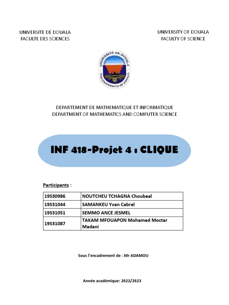 INF 418-Projet 4: CLIQUE: Universite de Douala Faculte Des Sciences University of Douala Faculty ...