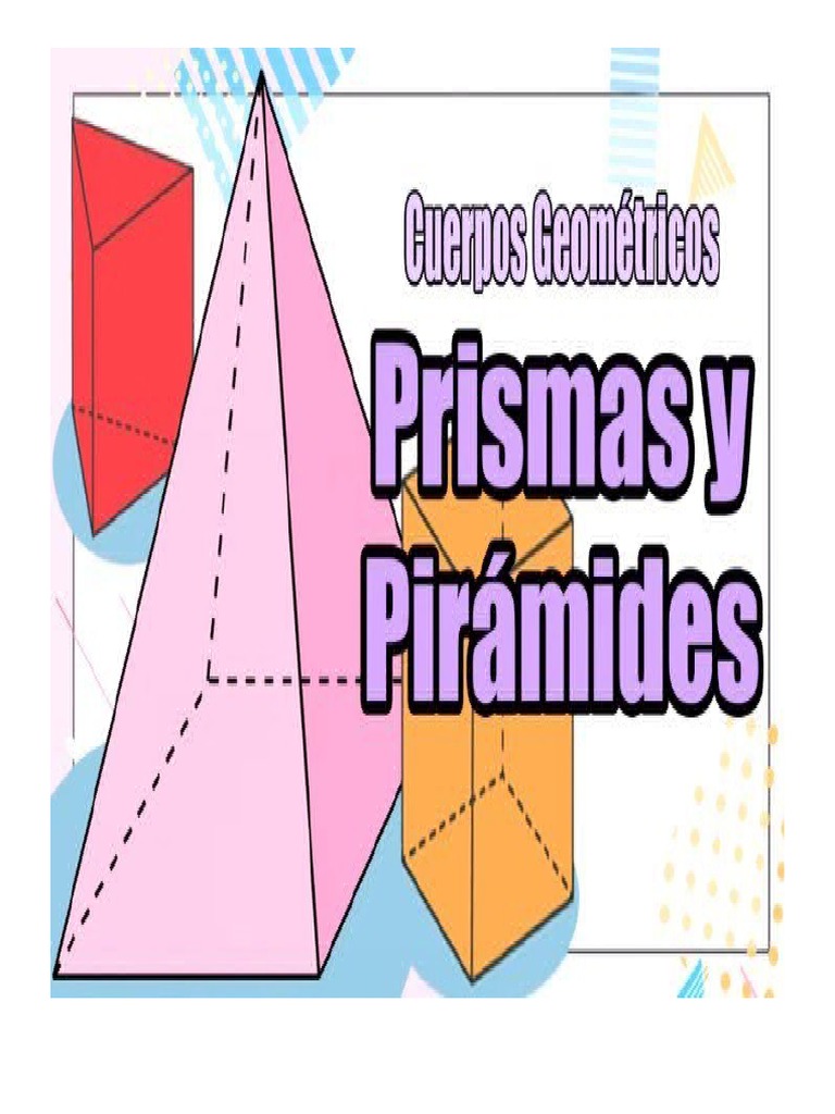 Cuerpos Geometricos Prismas y Piramides | PDF