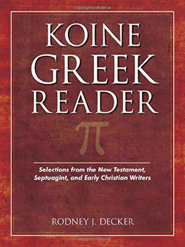 Koine Greek Reader Selections From The New and 10 Annas Archive | PDF