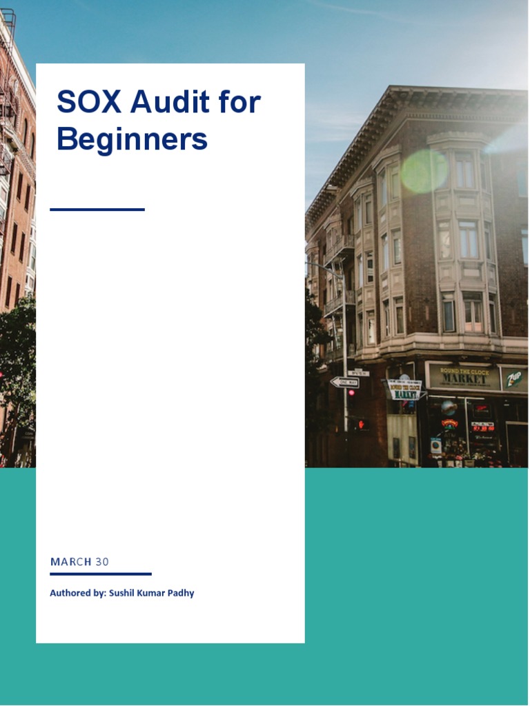 SOX Audit For Beginners: March 30 | PDF | Internal Control | Audit
