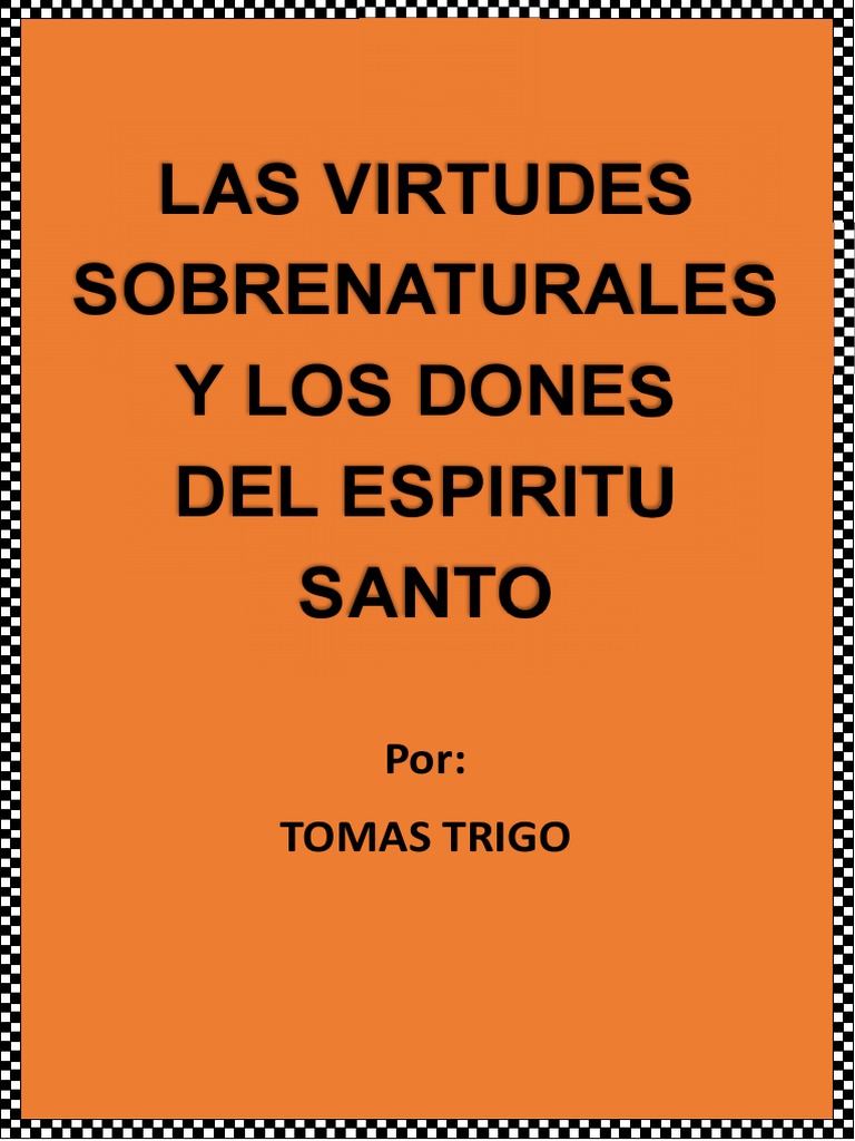 Las Virtudes Sobrenaturales y Los Dones Del Espíritu Santo | PDF | Gracia divina | Cristo (título)