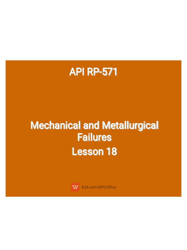 API RP-571 Mechanical and Metallurgical Failures | PDF