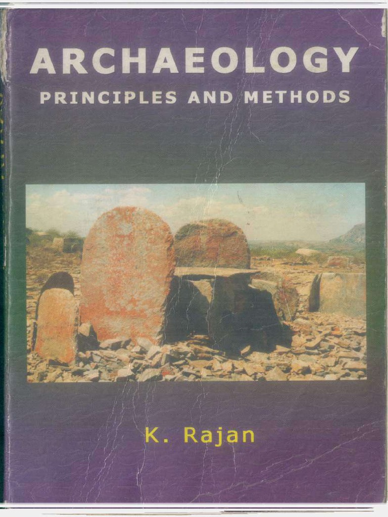 K. Rajan - Archaeology Principal and Methods (K.rajan) - Compressed | PDF