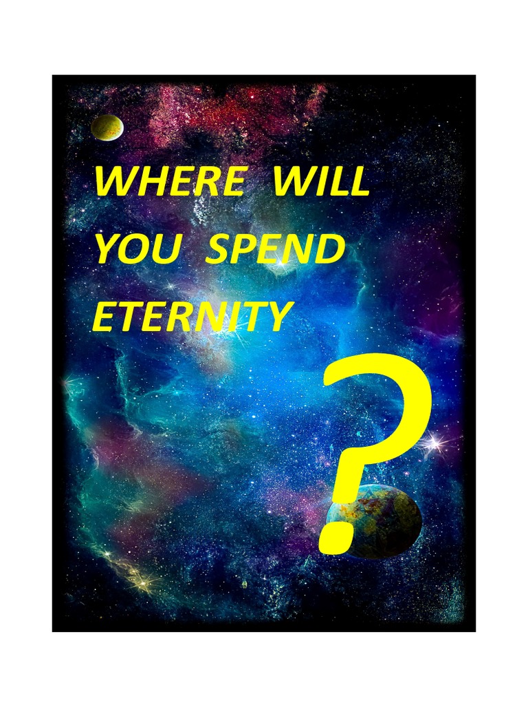Where Will You Spend Eternity Tract - Edit | PDF | Jesus | Eternal Life ...