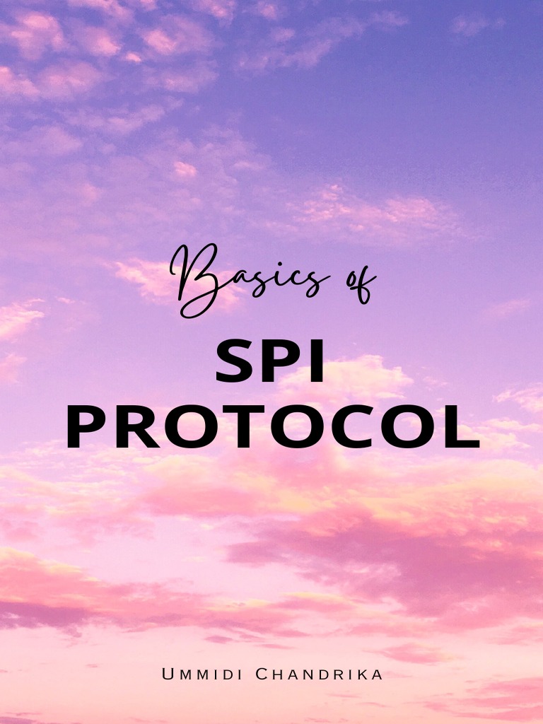 SPI Protocol Basics | PDF SPI Protocol Basics | PDF