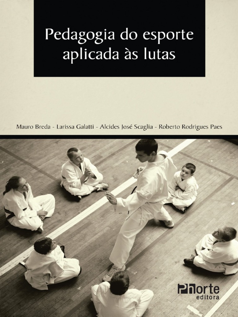 Resumo Pedagogia Do Esporte Aplicada As Lutas Mauro Eduardo de Jesus ...