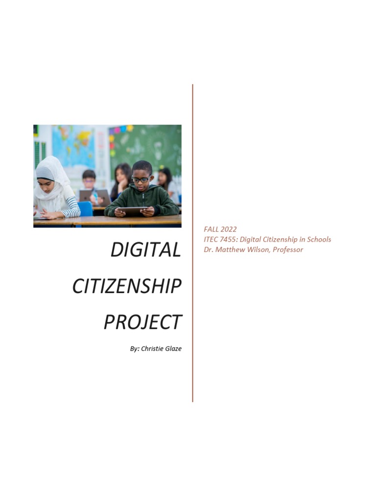 Digital Citizenship Project: FALL 2022 ITEC 7455: Digital Citizenship ...
