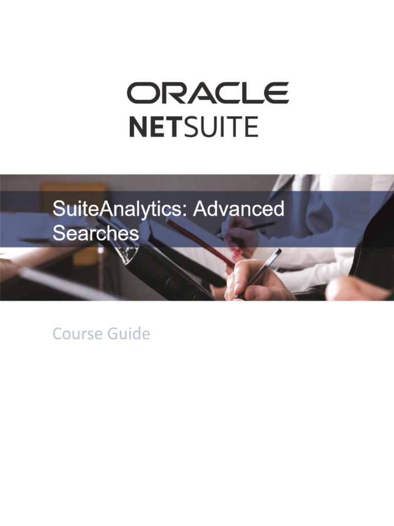 SuiteAnalytics Advanced Searches Student Guide | PDF