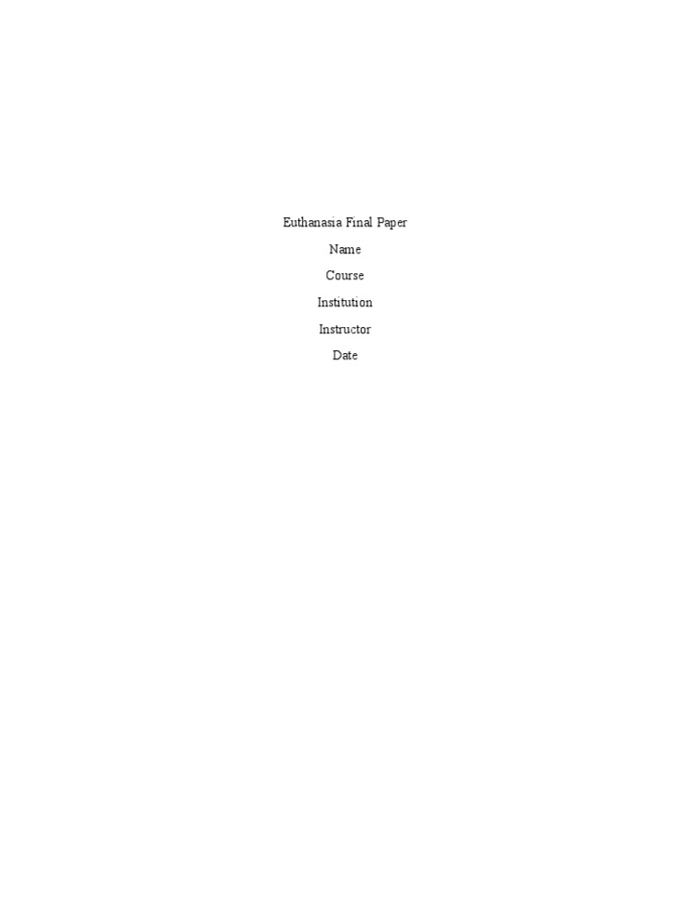 Euthanasia Final Project - Edited | PDF | Autonomy | Utilitarianism