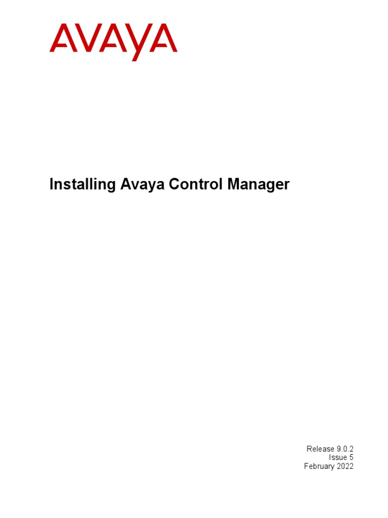 Installing Avaya Control Manager: Release 9.0.2 Issue 5 February 2022 ...
