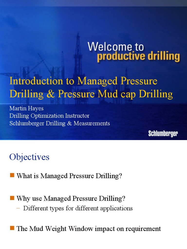 Introduction To Managed Pressure Drilling and Presuure Mud Cap Drilling ...